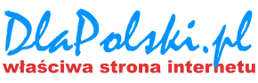 DlaPolski.PL – właściwa strona internetu