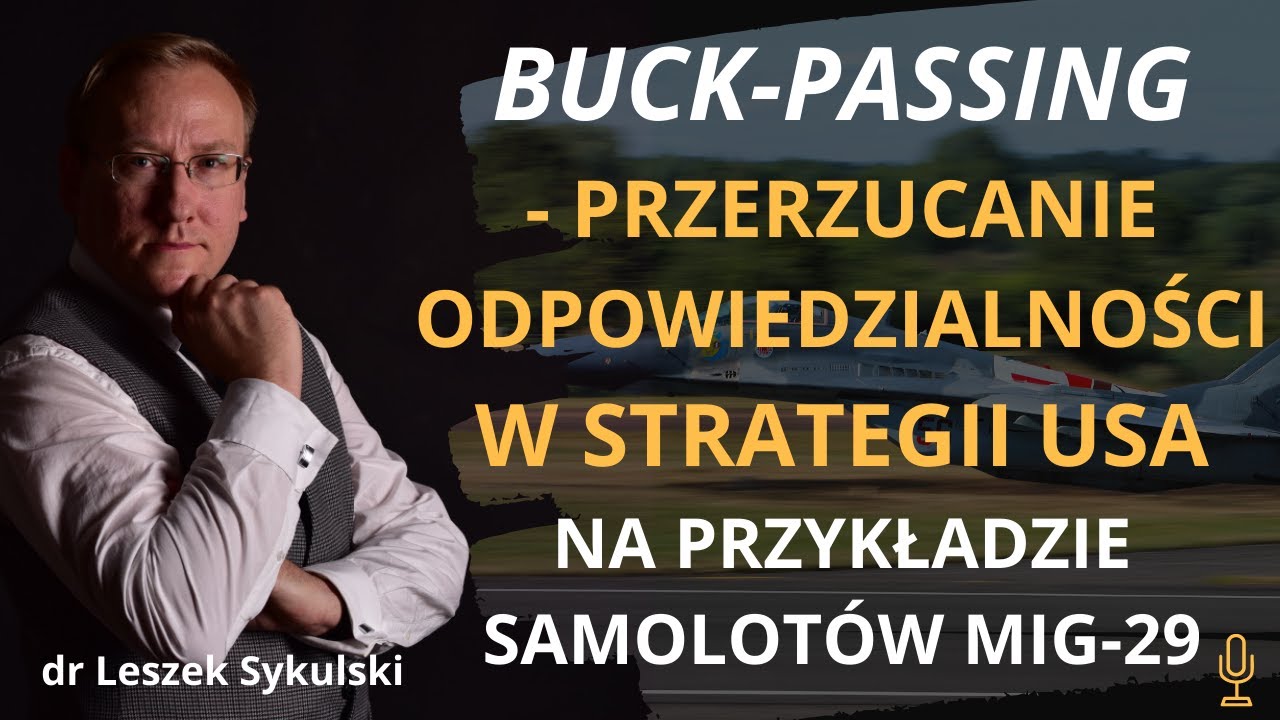 Buck-passing – przerzucanie odpowiedzialności w strategii USA, na ...